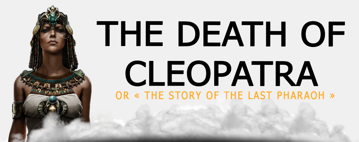 The Death of Cleopatra (story and reasons) | Egyptian History