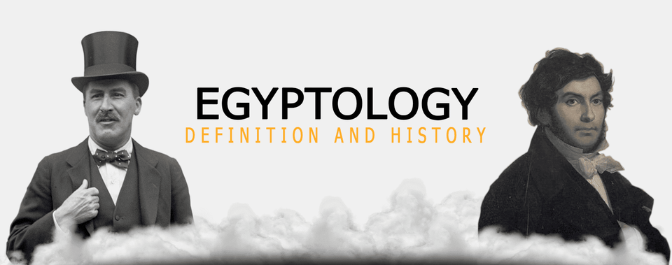 Egyptology (Definition and History) | Egyptian History